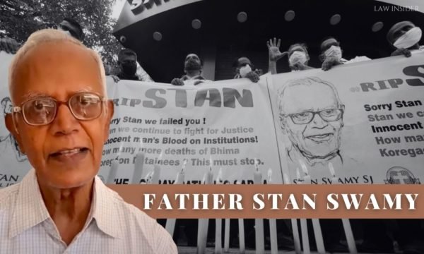 What is the case of Father Stan Swamy? - LAW INSIDER INDIA- INSIGHT OF ...