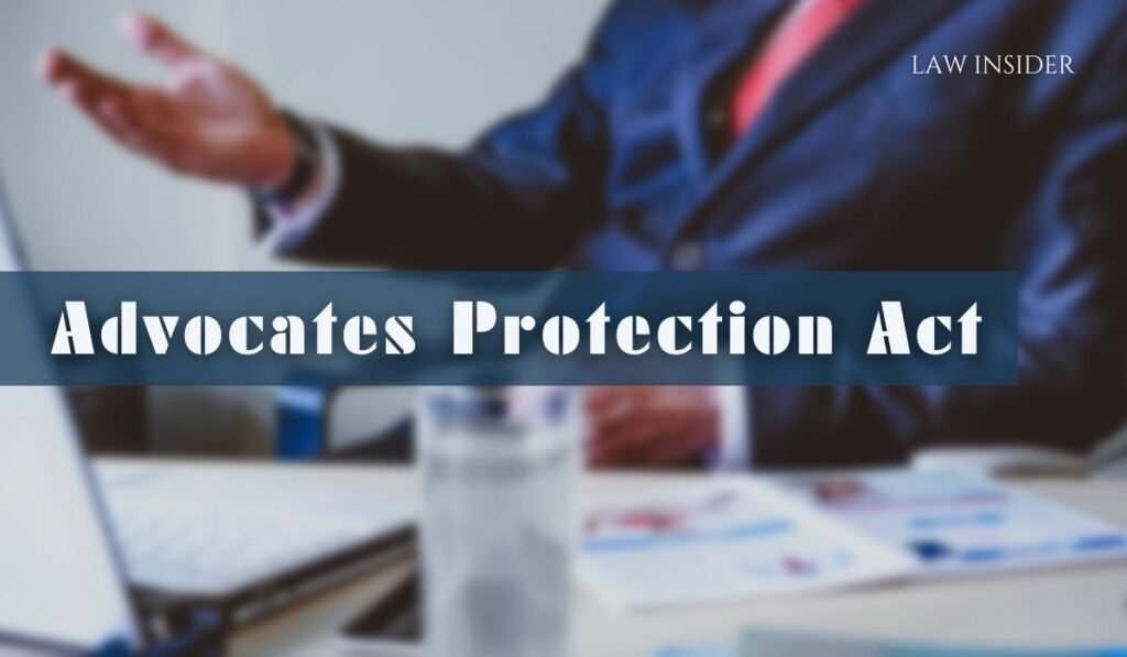 Why Advocates Protection Act Must Be Enacted at The Earliest? - LAW ...